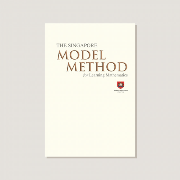 The Singapore Model Method for Learning Mathematics